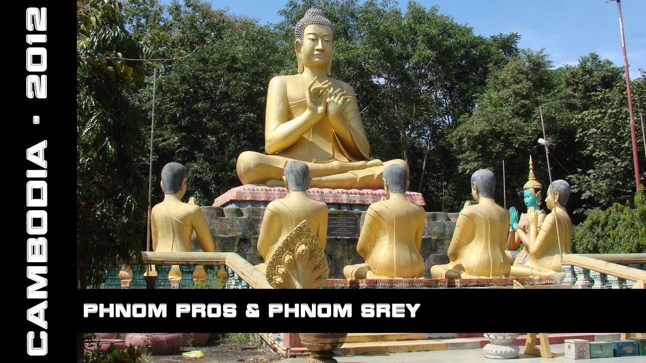 Phnom Pros & Phnom Srey, Cambodia, 2012 - YouTube