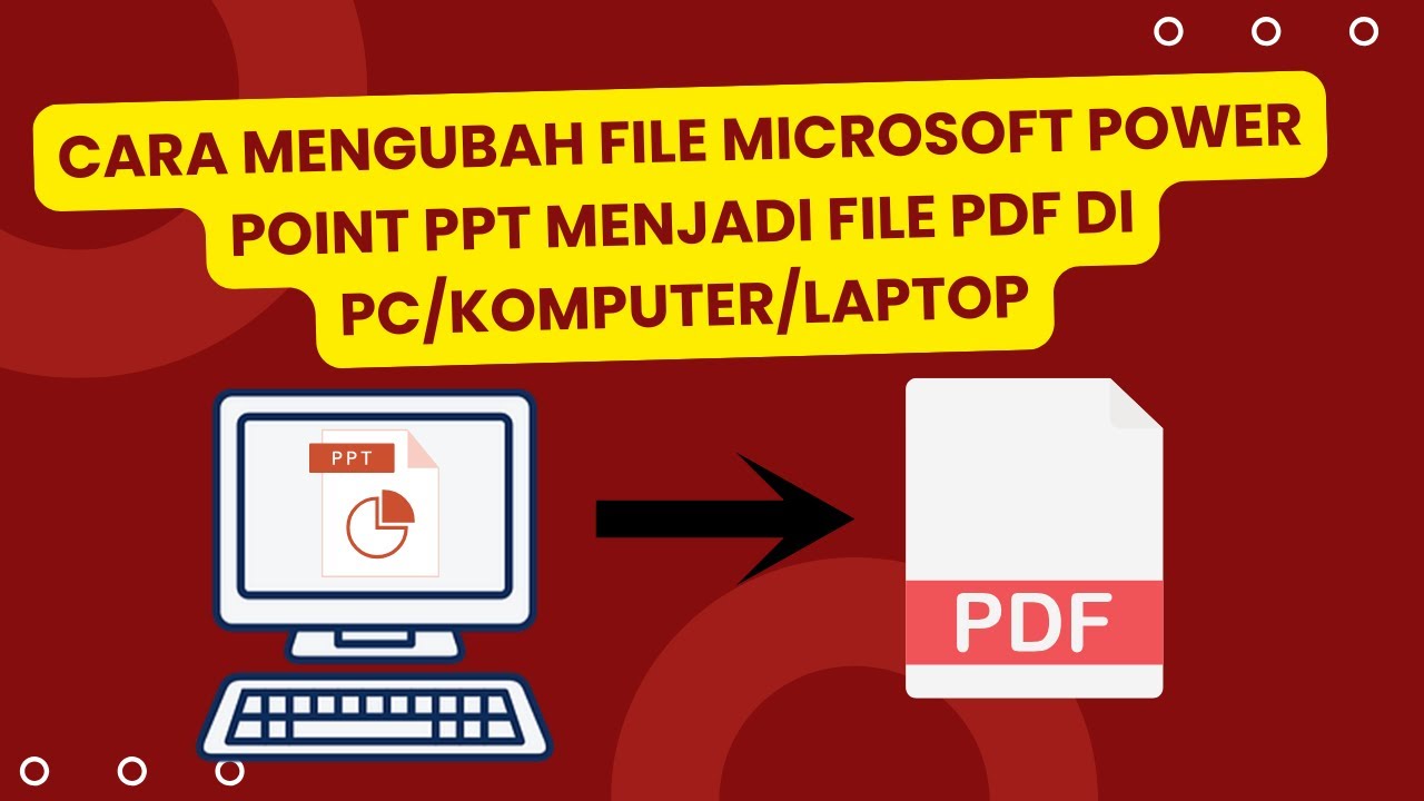 Cara mengubah file microsoft power point PPT menjadi file pdf di PC ...