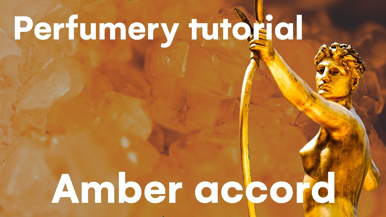 Perfumery tutorial: Amber accord - YouTube