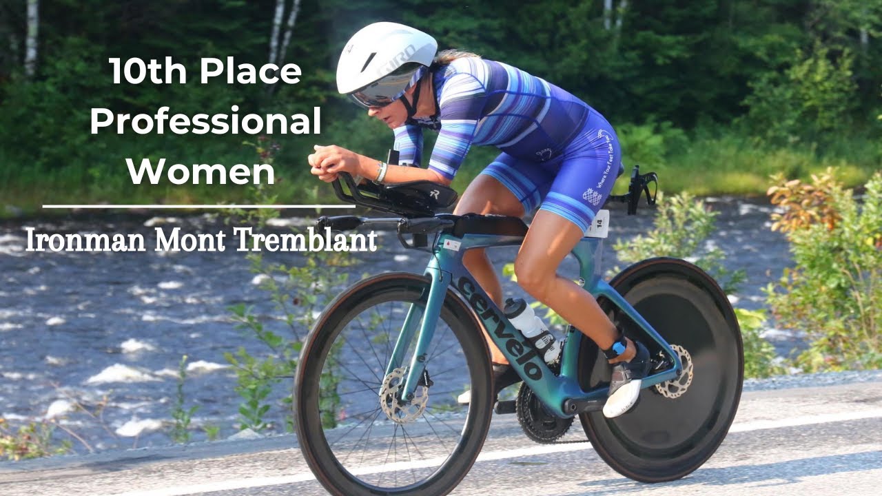10th Place Professional Women | Ironman Mont Tremblant - YouTube