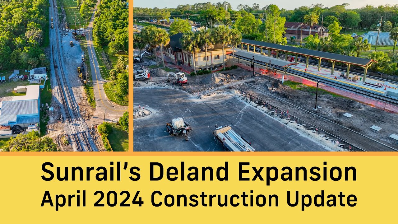 Sunrail's Deland Expansion - April 2024 Construction Update - YouTube