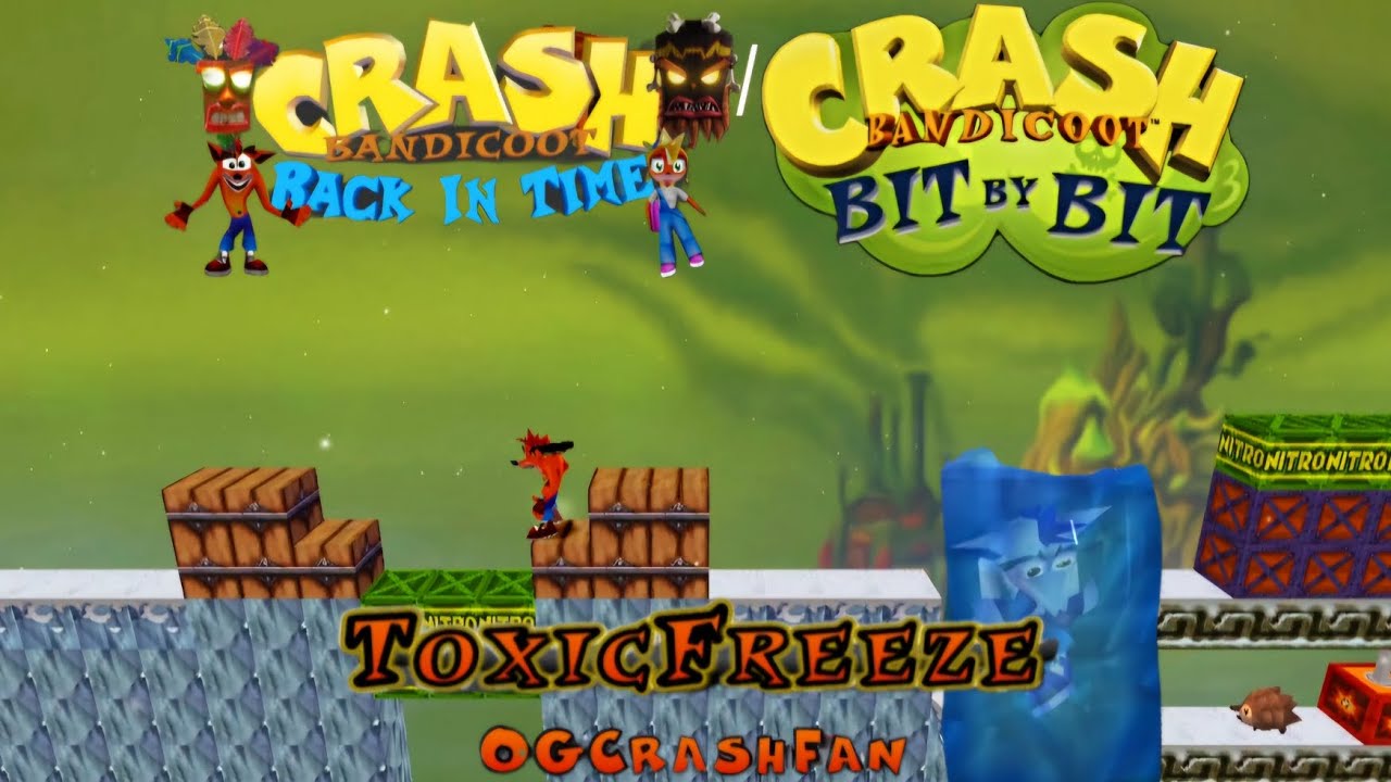Crash Bandicoot - Back In Time Fan Game: Bit By Bit: Toxic Freeze By ...