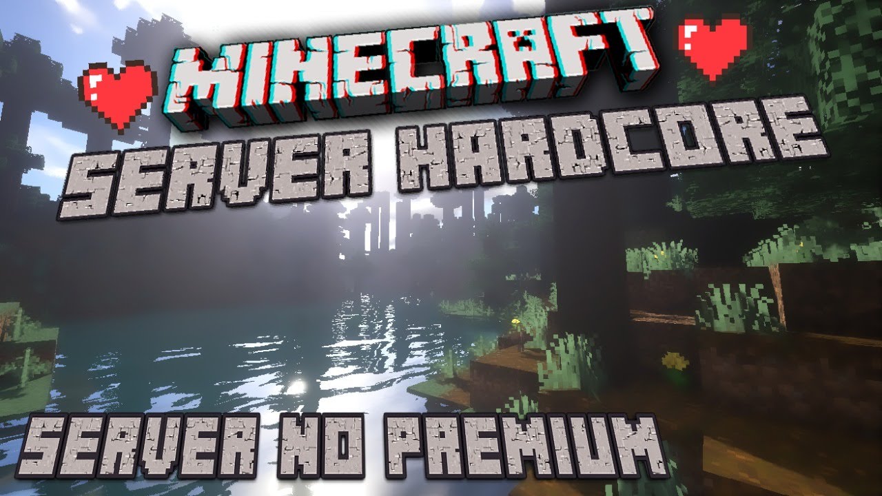 MINECRAFT SERVER HARDCORE NO PREMIUM - YouTube