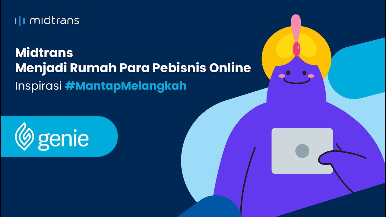 Midtrans Menjadi Rumah Para Pebisnis Online Genie Inspirasi # ...