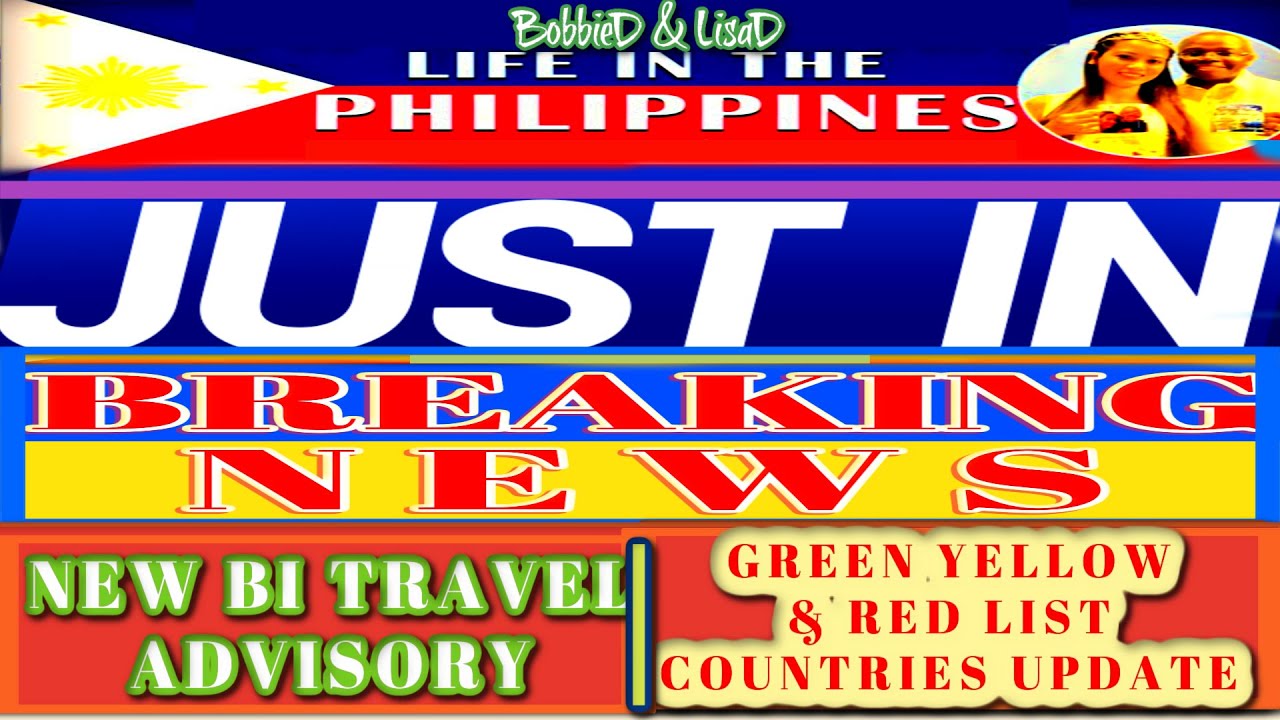 Life In The Philippines Breaking News PH Travel New Advisory Update ...