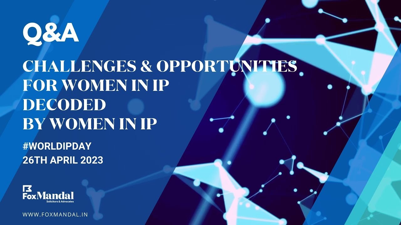 Challenges & Opportunities in Intellectual Property in India for Women ...