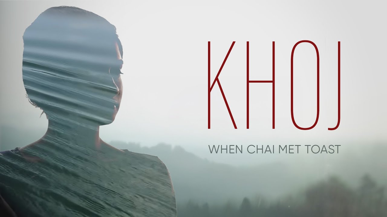 When Chai Met Toast - Khoj (Passing By) - YouTube