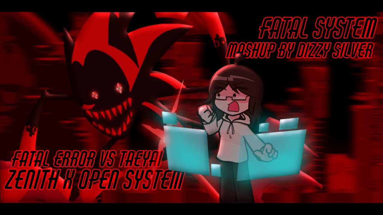 "Fatal System" | Zenith x Open System | Fatal Error vs Tae Yai [FNF ...