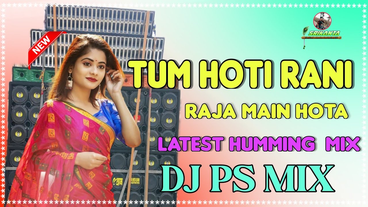Tum Hoti Rani Jo Raja Main Hota Dj Latest Humming Bass Matal Dance Mix ...