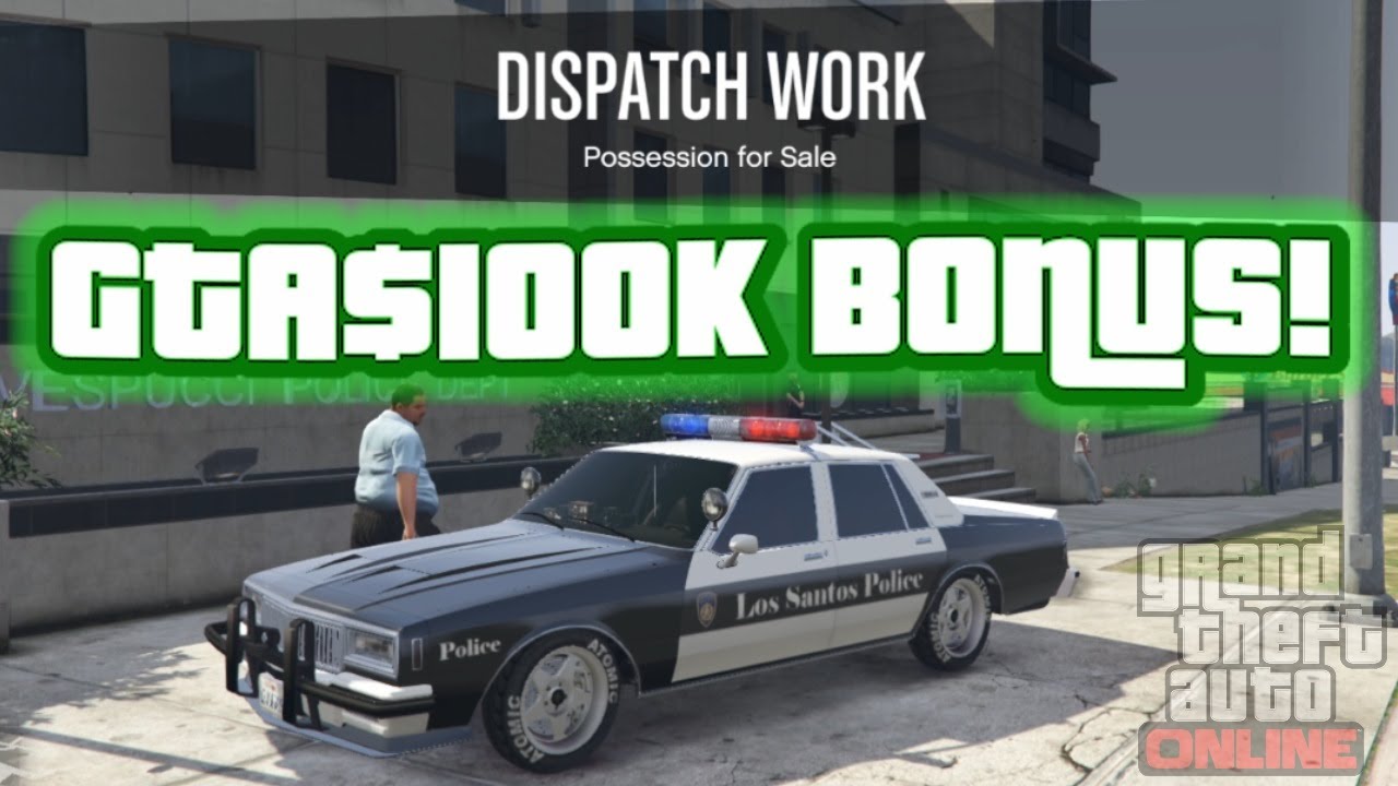 COMPLETE A DISPATCH WORK MISSION TO GET A GTA$100K BONUS! (GTA 5 ONLINE ...