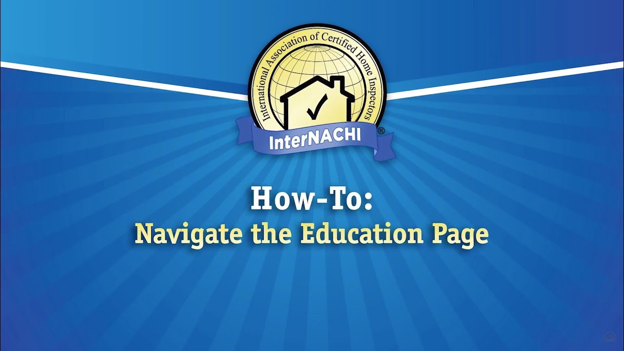 How-To Navigate the InterNACHI® Education Page - YouTube