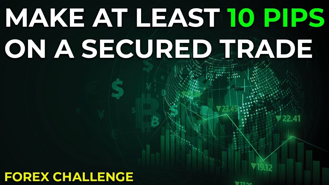Daily Forex Challenge: Make 10 pips on a Secured Trade - YouTube