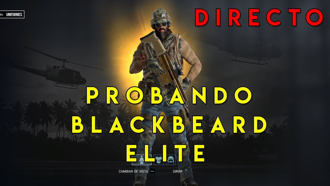 ELITE BLACKBEARD!!! RAINBOW SIX SIEGE 2.2.1 EN DIRECTO | OPERATION ...