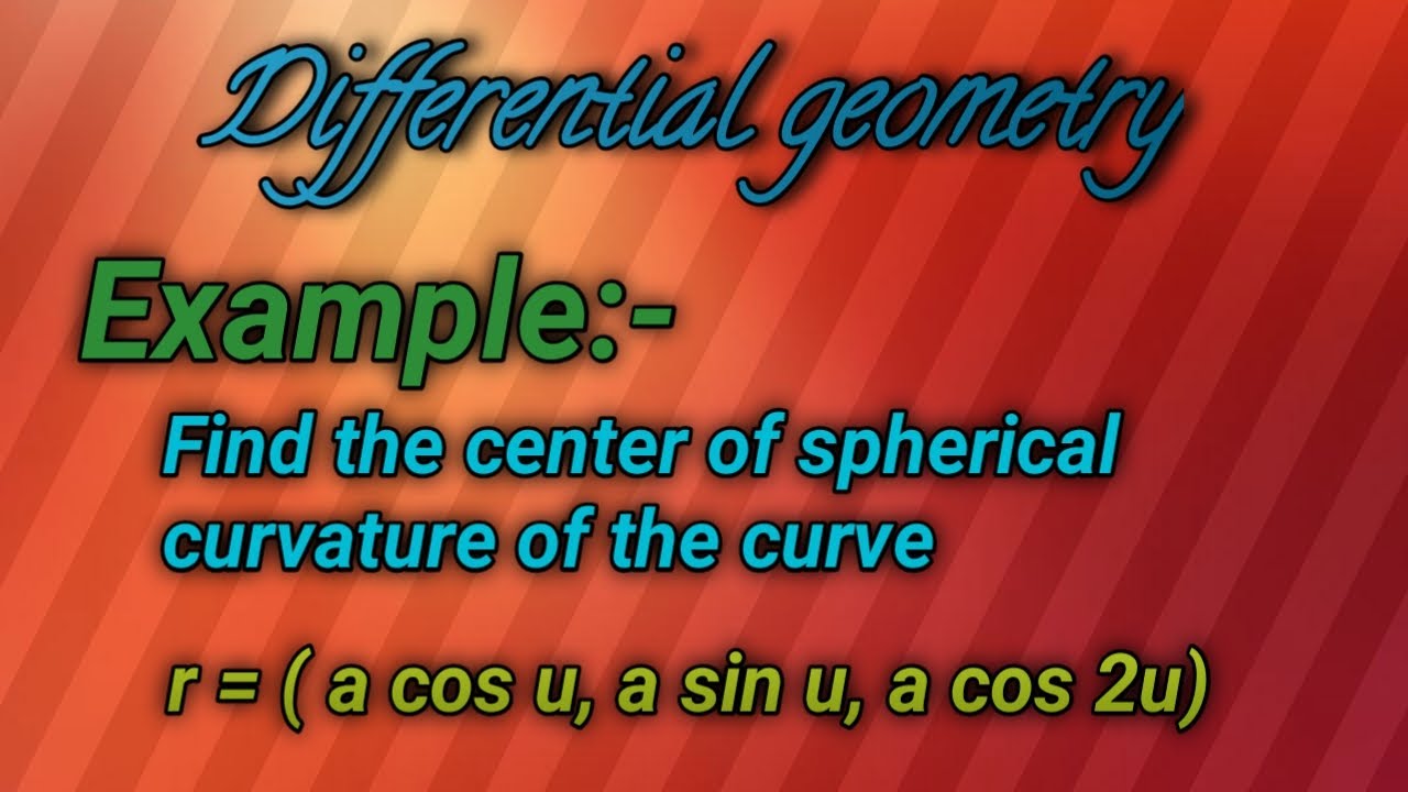 Find the center of spherical curvature of the curve | Knowledge by ...