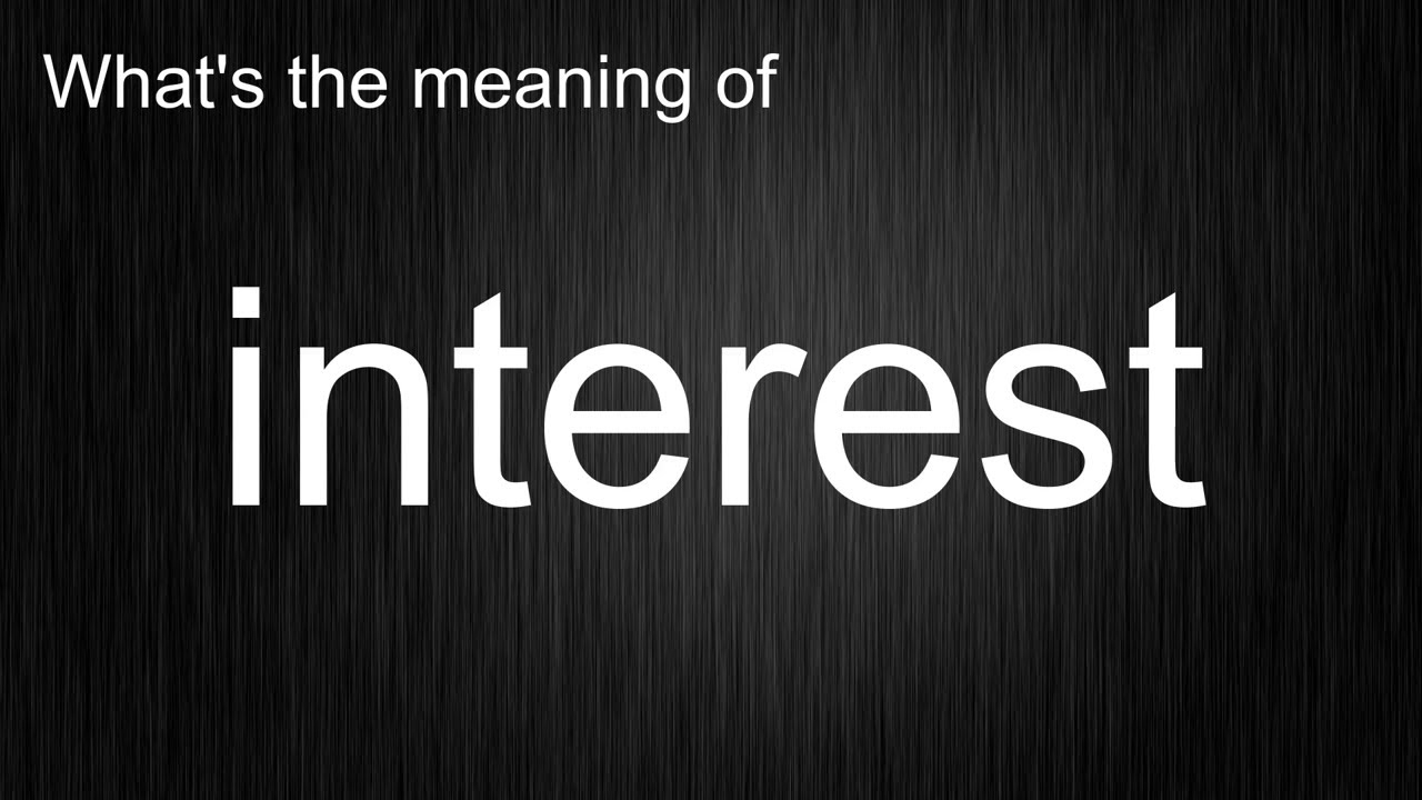 Remember "interest"! Comprehensive Word Meaning, Meaning and ...