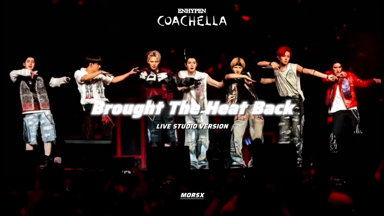 ENHYPEN - ‘Brought The Heat Back’ Coachella 2025 [Live Studio Version]