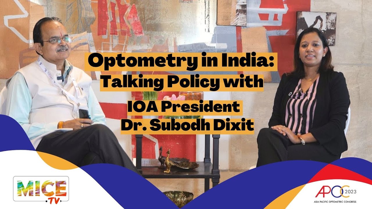 Optometry in India: Talking Policy with IOA President Dr. Subodh Dixit ...