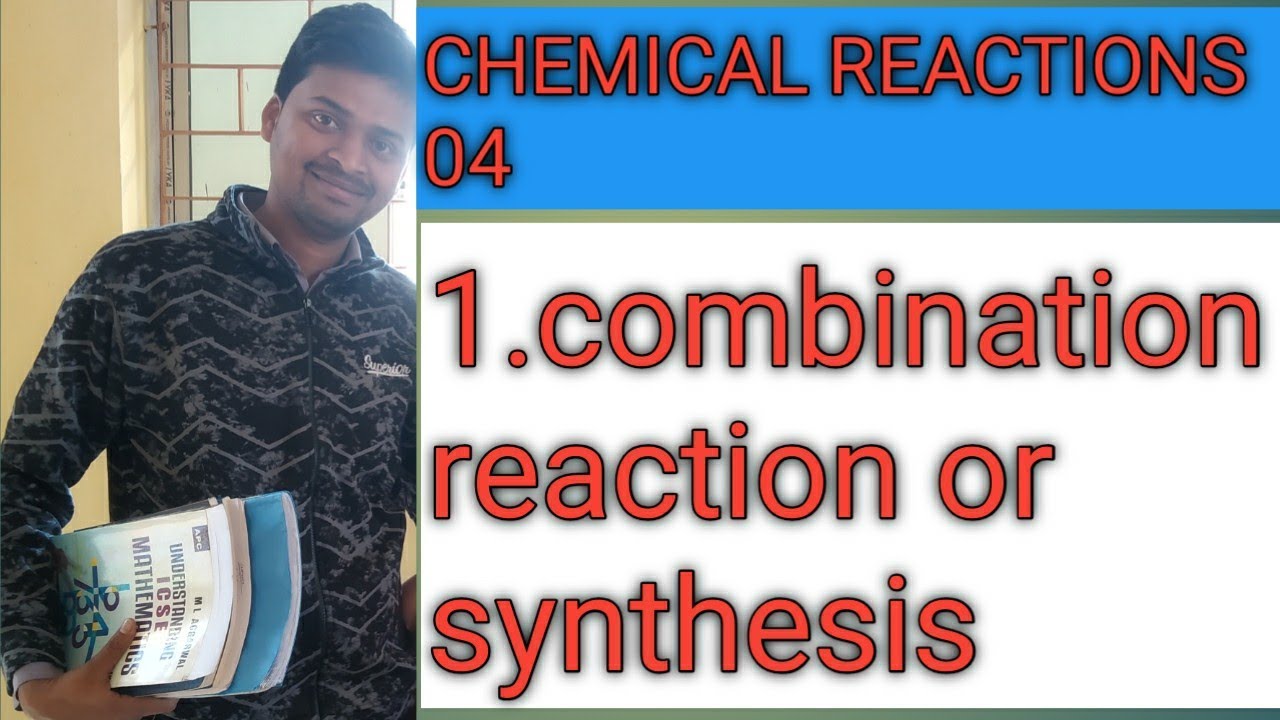 COMBINATION REACTIONS(SYNTHESIS) WITH EXAMPLES||TYPES OF CHEMICAL ...