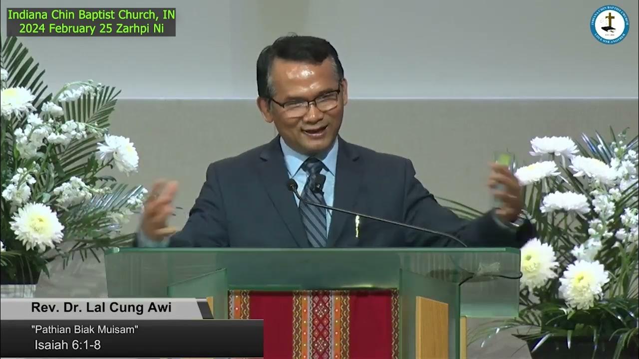 Rev. Dr. Lal Cung Awi "Pathian Biak Muisam" ICBC, IN 2024 February 25 Zarhpi Ni Thawngtha - YouTube