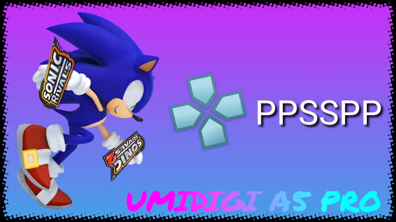 [PPSSPP] Sonic Rivals 1&2 - UMIDIGI A5 PRO Test - YouTube
