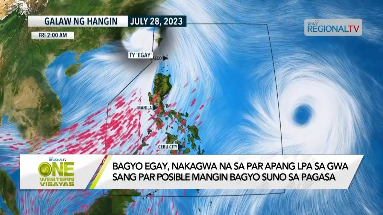 One Western Visayas: Bagyo Egay, Nakagwa na sa PAR Apang LPA sa Gwa ...