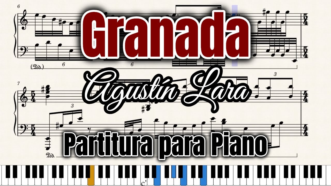 Granada - Agustín Lara - Partitura para Piano - YouTube