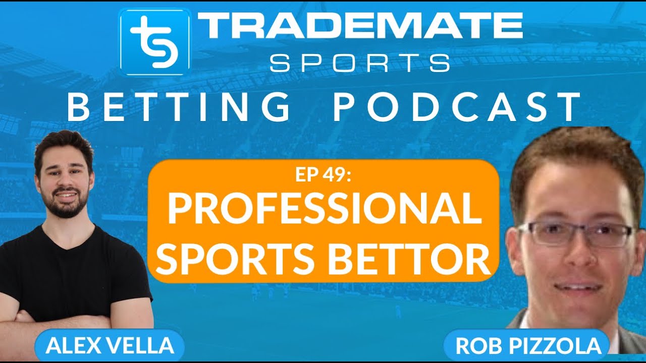 Ep 49: Pro Sports Bettor - Rob Pizzola - YouTube