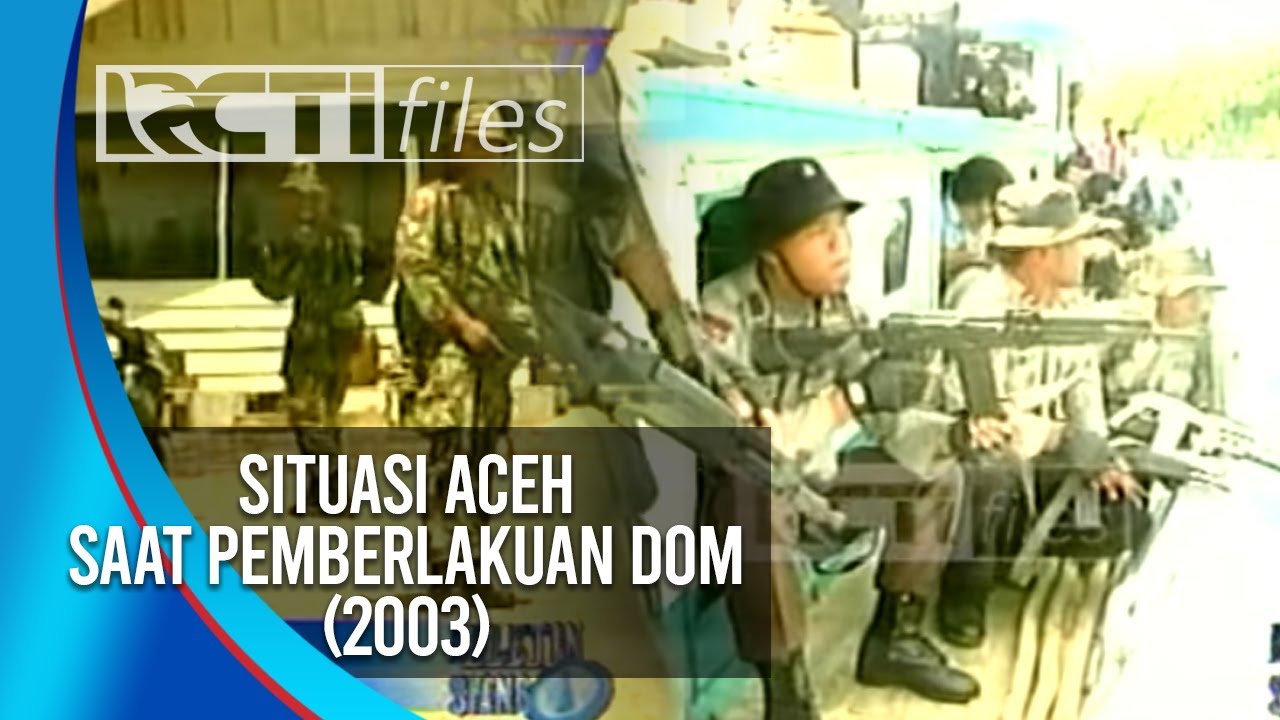 ACEH SAAT PEMBERLAKUAN DARURAT OPERASI MILITER (2003) - YouTube
