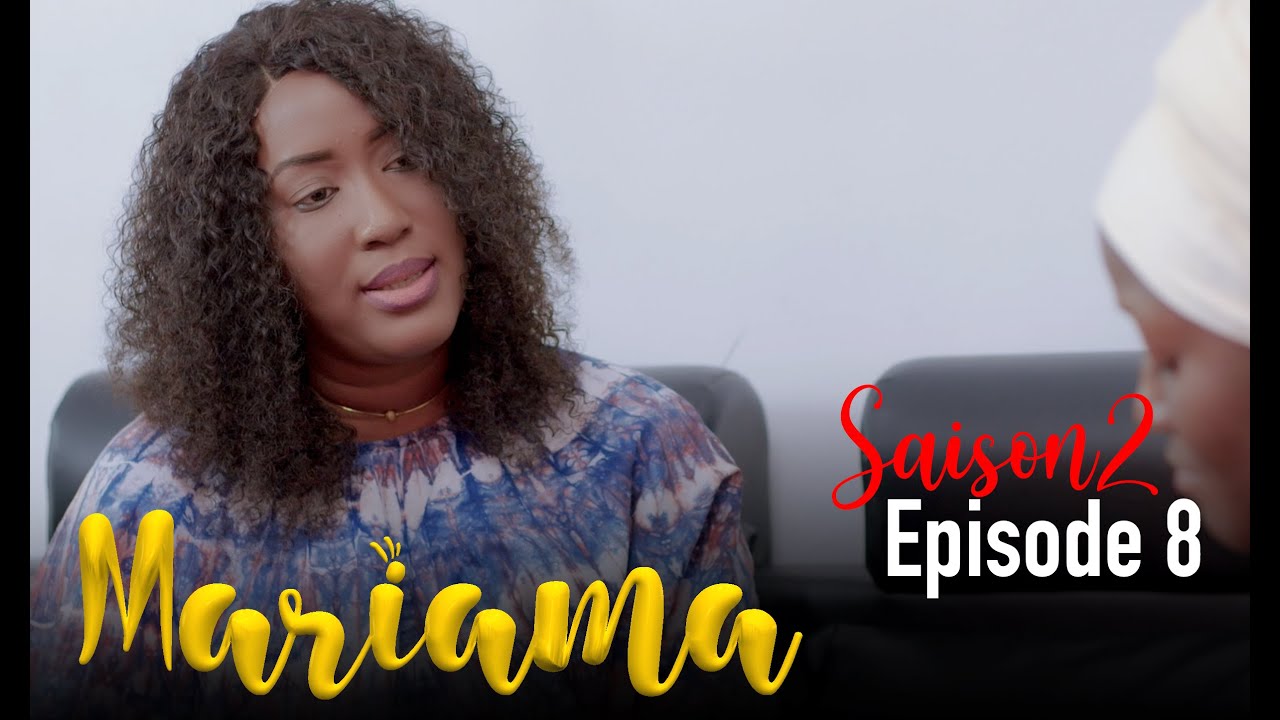 MARIAMA Saison 2 Episode 08 - YouTube