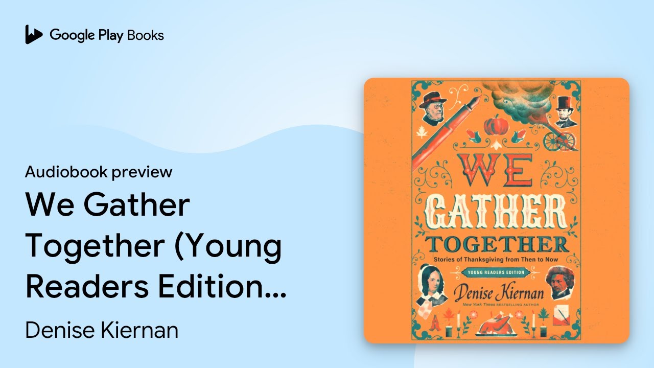 We Gather Together (Young Readers Edition):… by Denise Kiernan ...