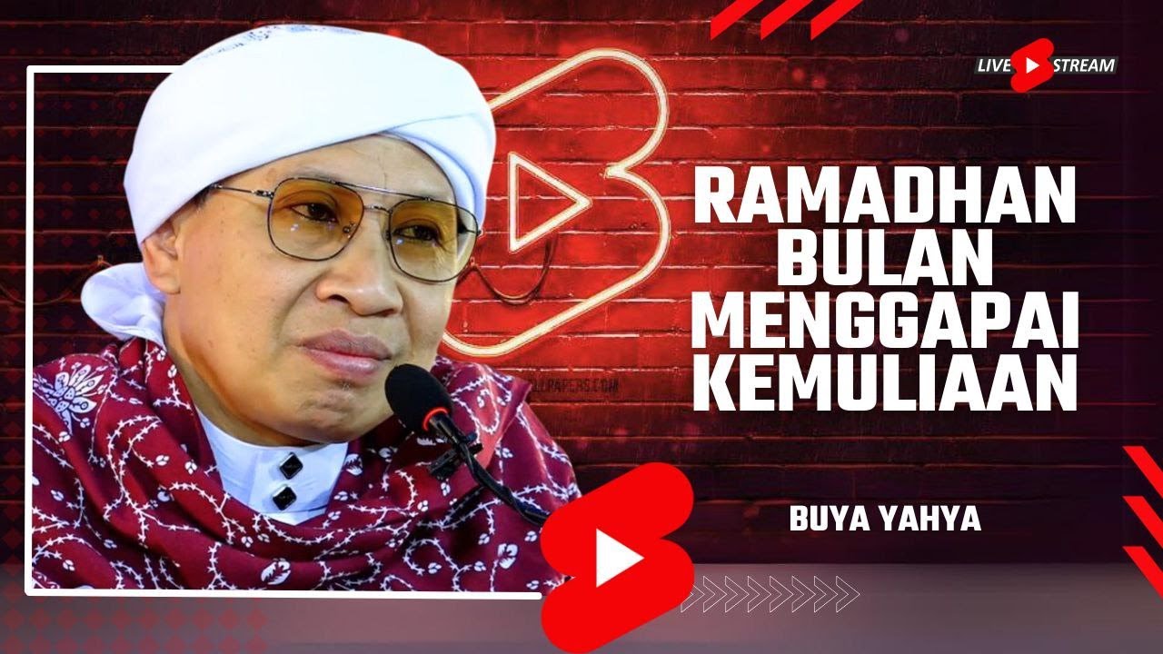 RAMADHAN BULAN MENGGAPAI KEMULIAAN | Buya Yahya | 🔴Live Shorts - YouTube