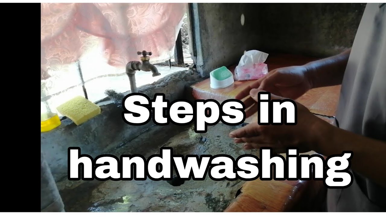 Steps in Proper Handwashing and why is it important during Covid 19 ...