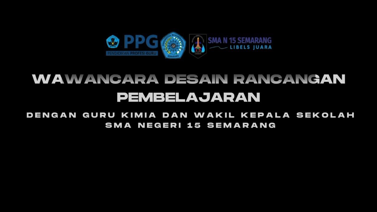 VIDEO WAWANCARA GURU DAN WAKIL KEPALA SMAN 15 SEMARANG | DESAIN ...