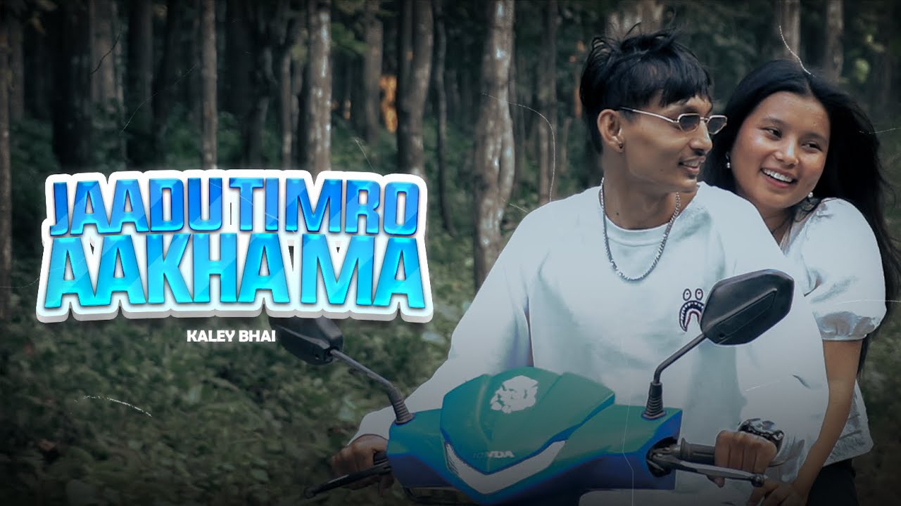 KALEY BHAI - JADU TIMRO AAKHA MA ( OFFICIAL MUSIC VIDEO) - YouTube