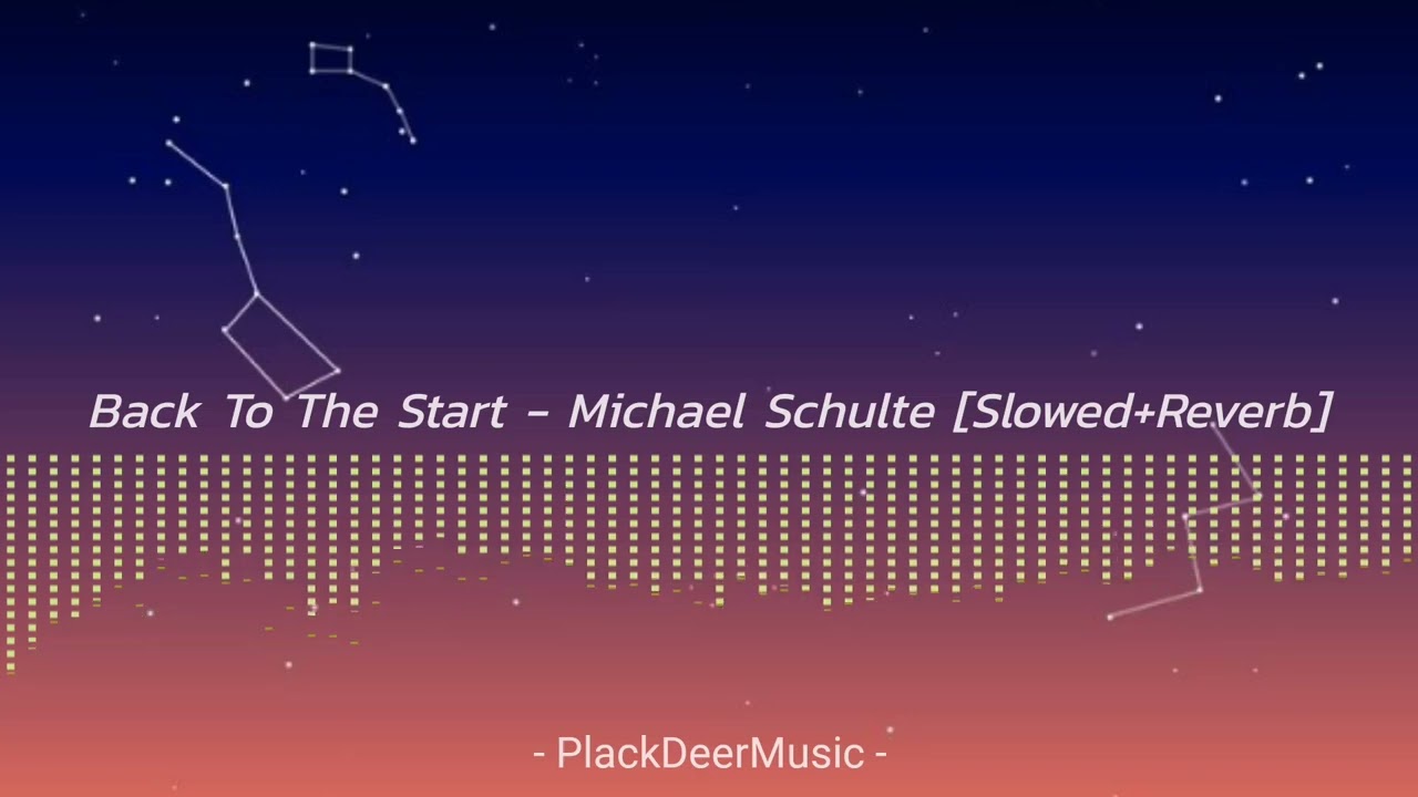 Back To The Start - Michael Schulte [Slowed Reverb] - YouTube