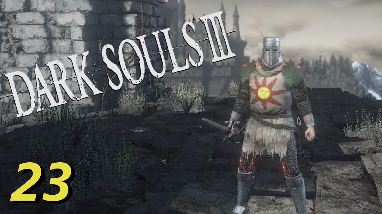 Let's Play: Dark Souls 3 - Ep. 23 - Armor of the Sun - YouTube
