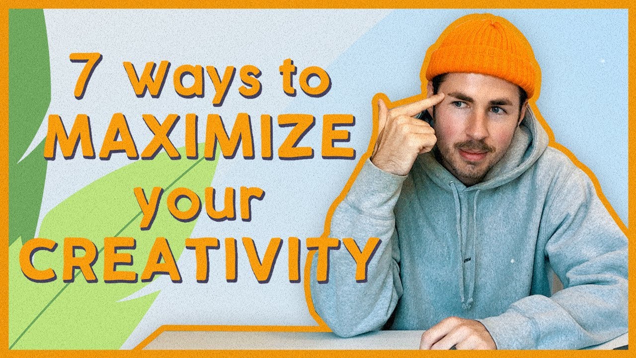 7 Ways To Maximize Your Creativity (For Artists & Producers) - YouTube