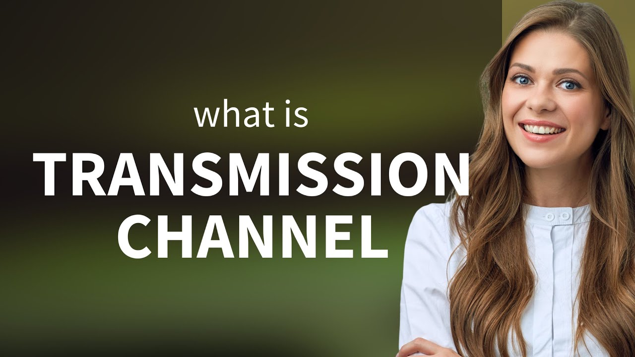 Transmission channel | TRANSMISSION CHANNEL meaning - YouTube