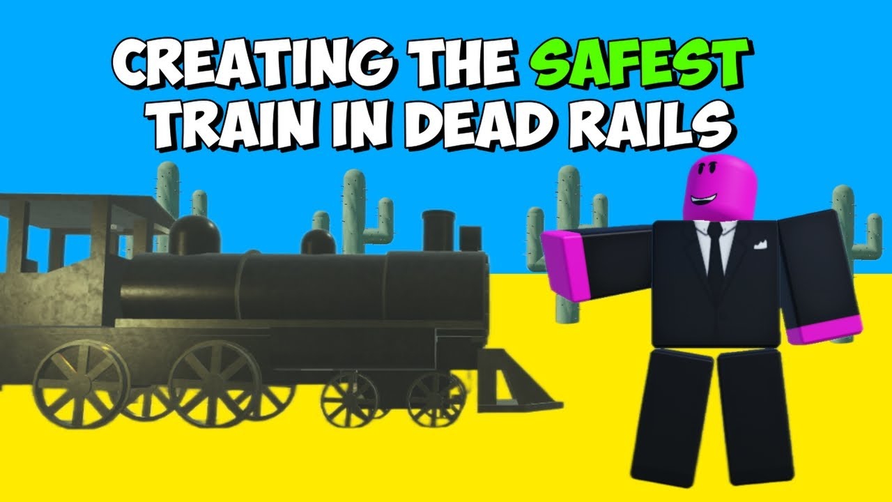 Beating Dead Rails With The SAFEST Train! - YouTube