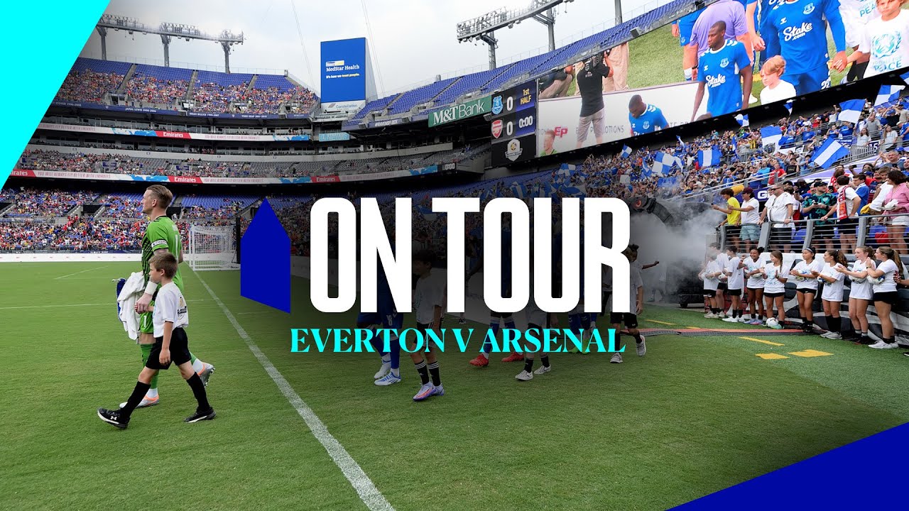 EVERTON IN BALTIMORE, USA! | Blues face Arsenal on tour in pre-season ...