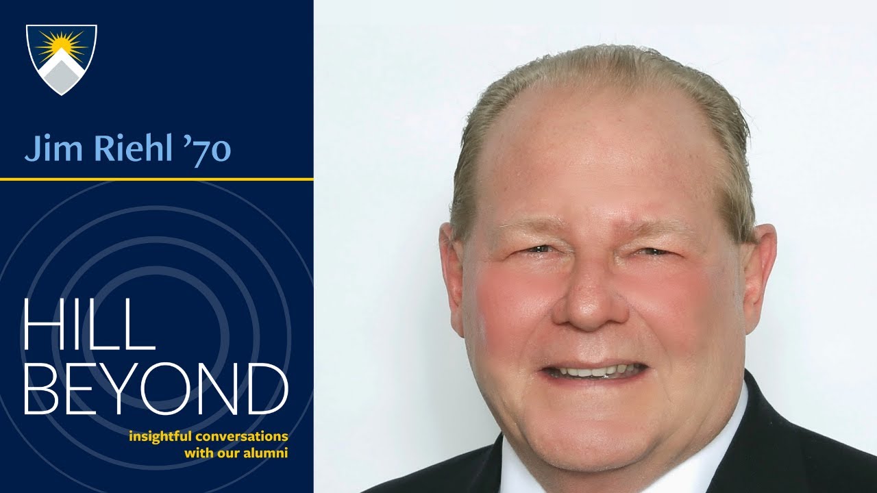 Hill Beyond | October 12, 2021 | Jim Riehl '70 - YouTube