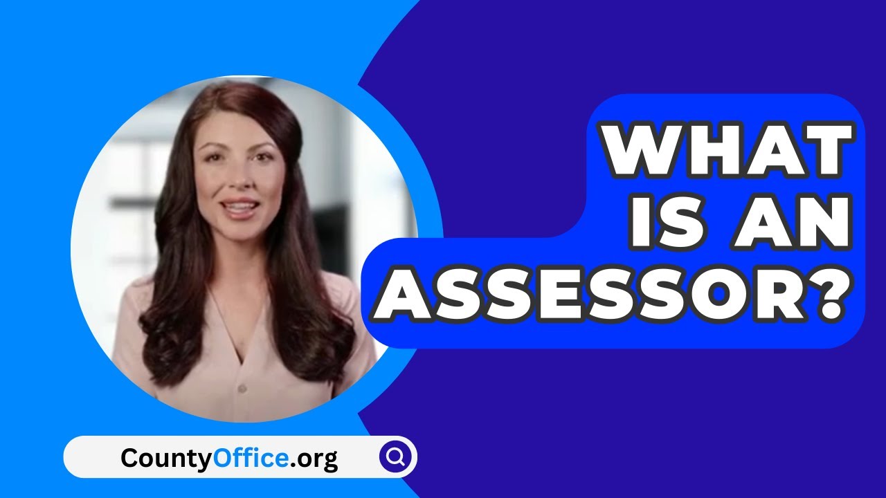 What Is An Assessor? - CountyOffice.org - YouTube