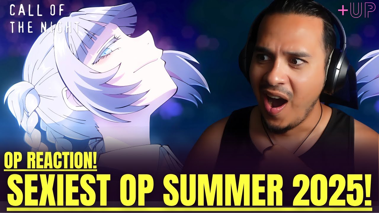 The SEXIEST OP of Summer 2025 | First Time Reaction to Call of the Night OP 2! - YouTube