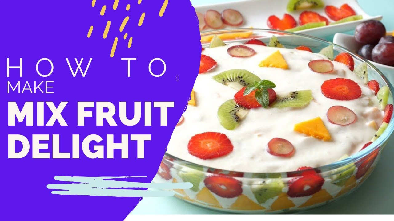 How to make mix fruit delight in minutes | ALAZ Corner - YouTube