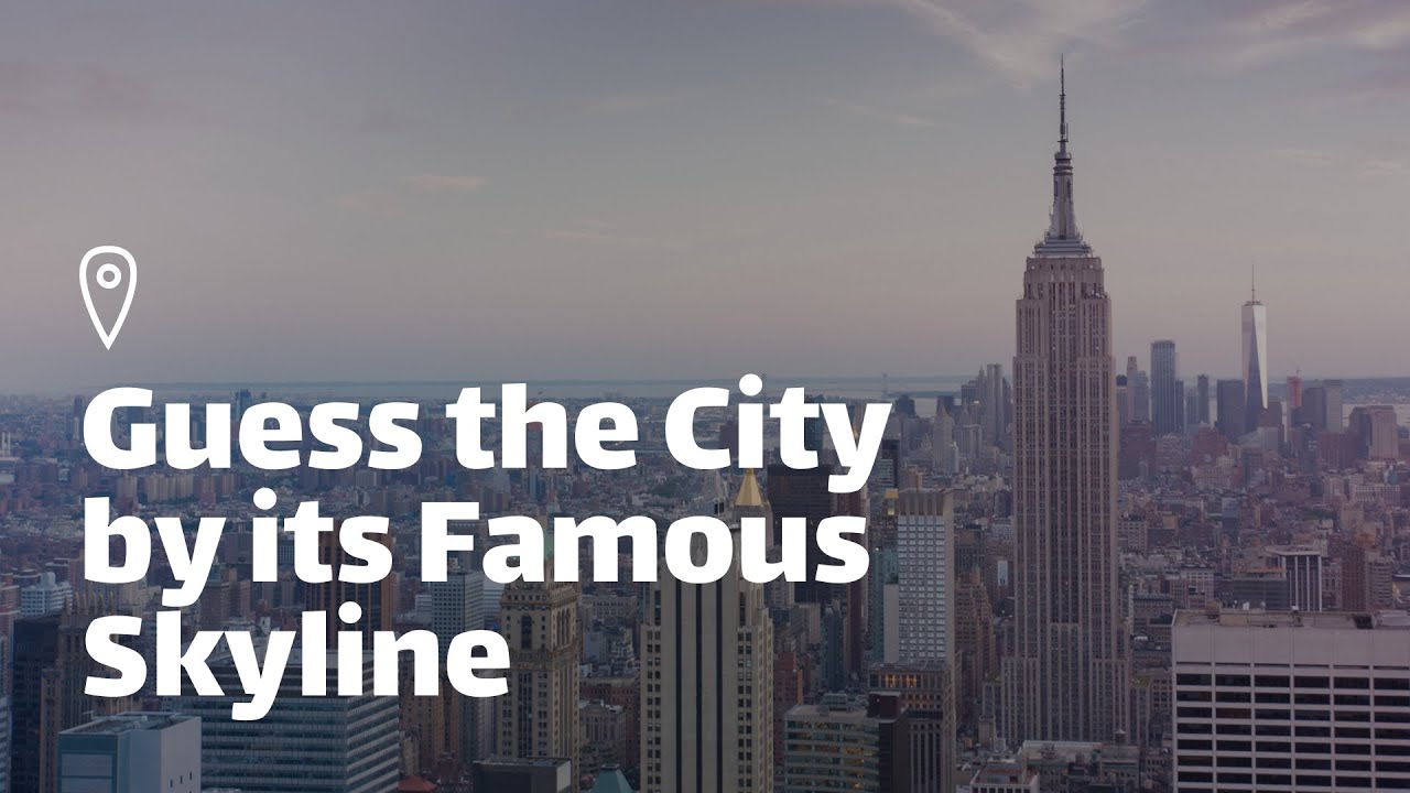 Can You Guess the City by Its Famous Skyline? - YouTube