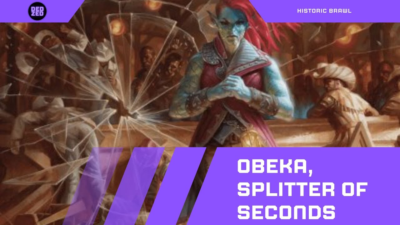 Obeka, Splitter of Seconds | MTG Arena Historic Brawl - YouTube
