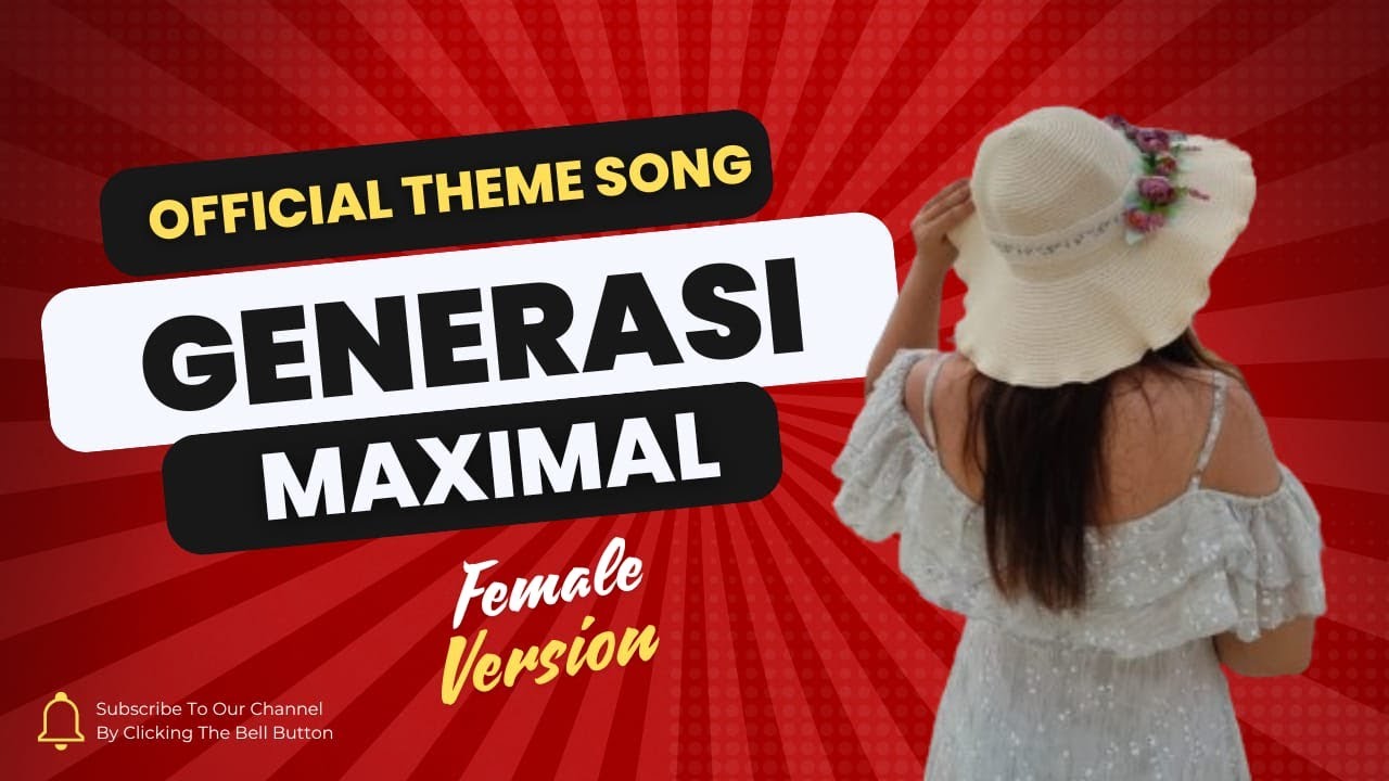 Official Theme Song "Generasi Maximal" (Female Version) - YouTube