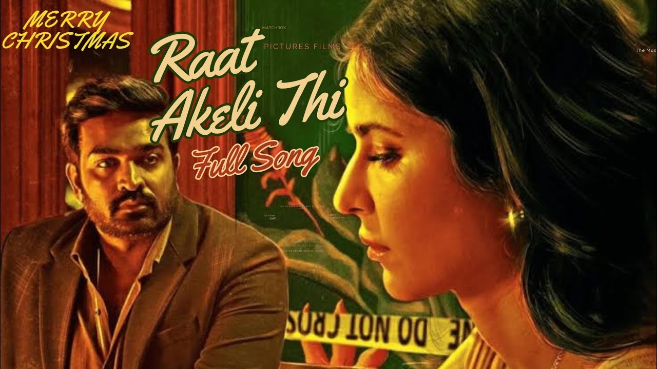 Raat Akeli Thi | Merry Christmas | Katrina Kaif and Vijay Sethupathi ...