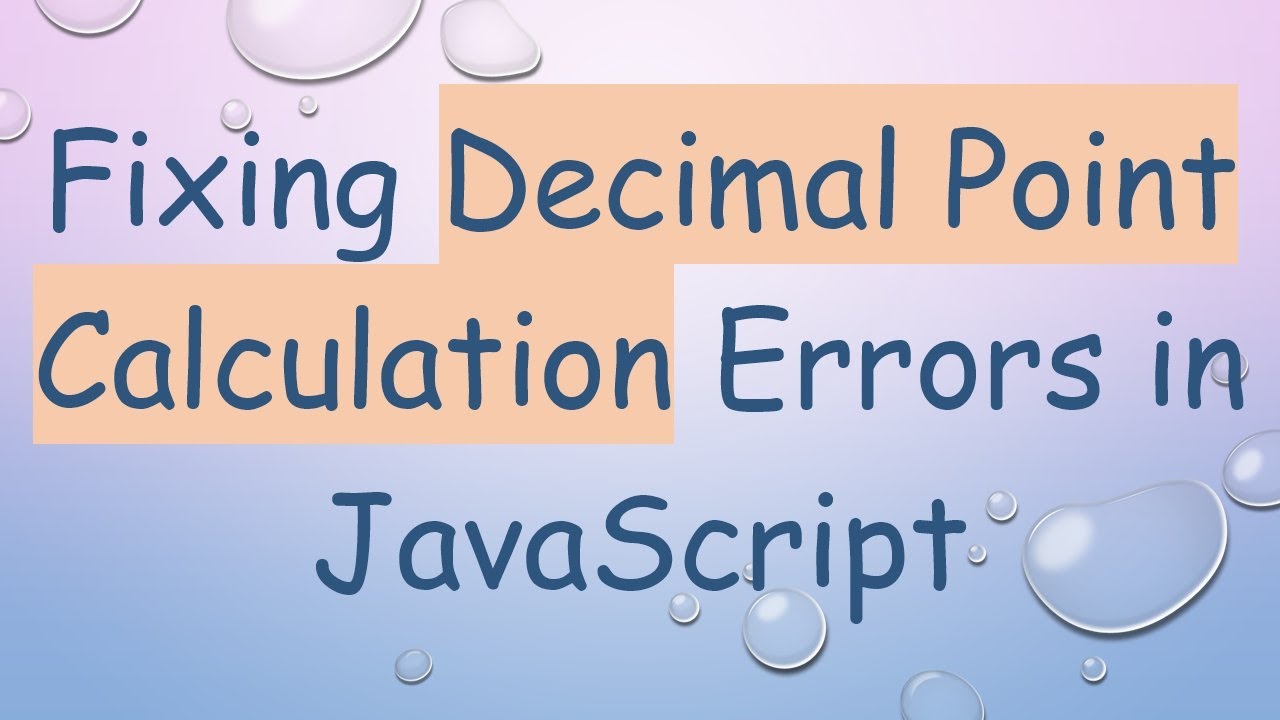Fixing Decimal Point Calculation Errors in JavaScript - YouTube