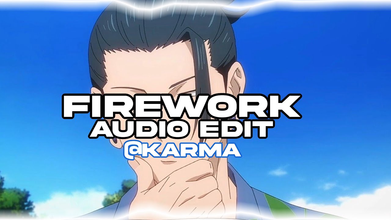 Firework - Katty Perry [edit audio]@karma - YouTube